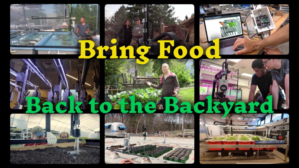 Bring Food Back to the Backyard — FarmBot